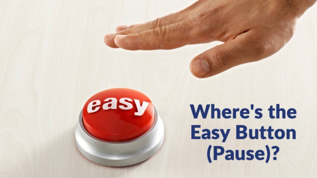Where's The Easy Button?