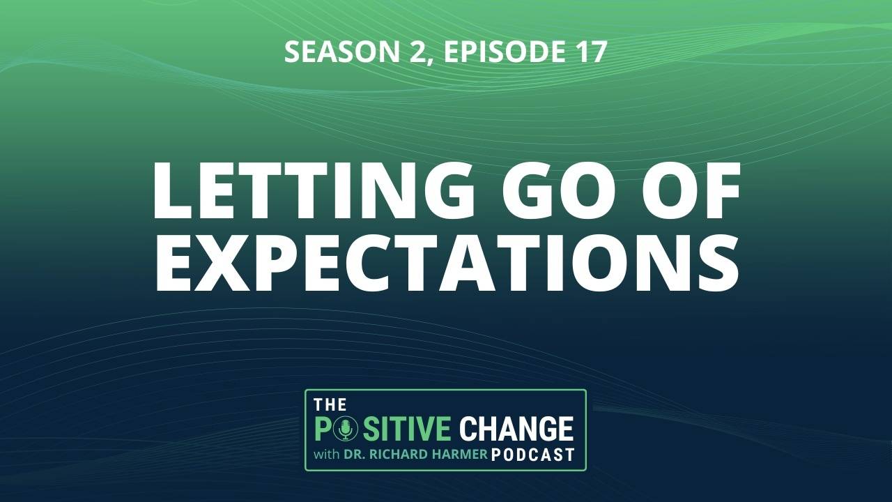 S02EP17: Letting go of Expectations