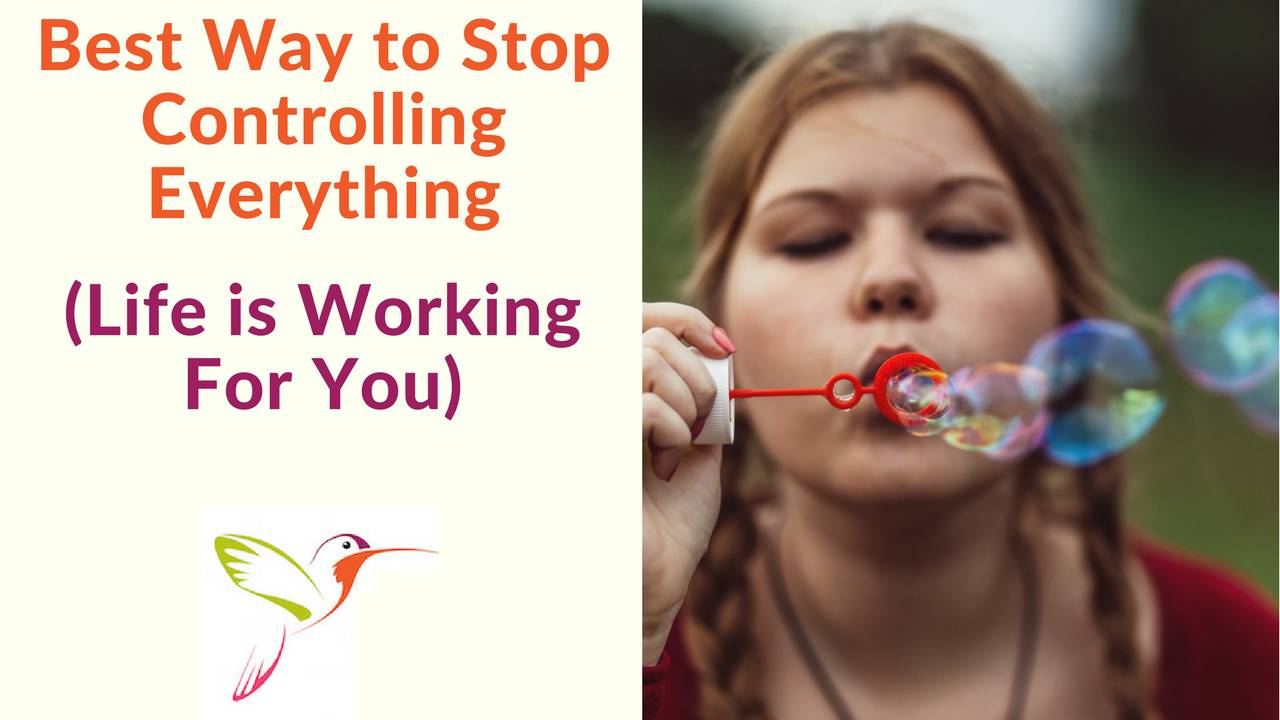Best Way To Stop Controlling Everything Best Way To Stop Controlling Everything