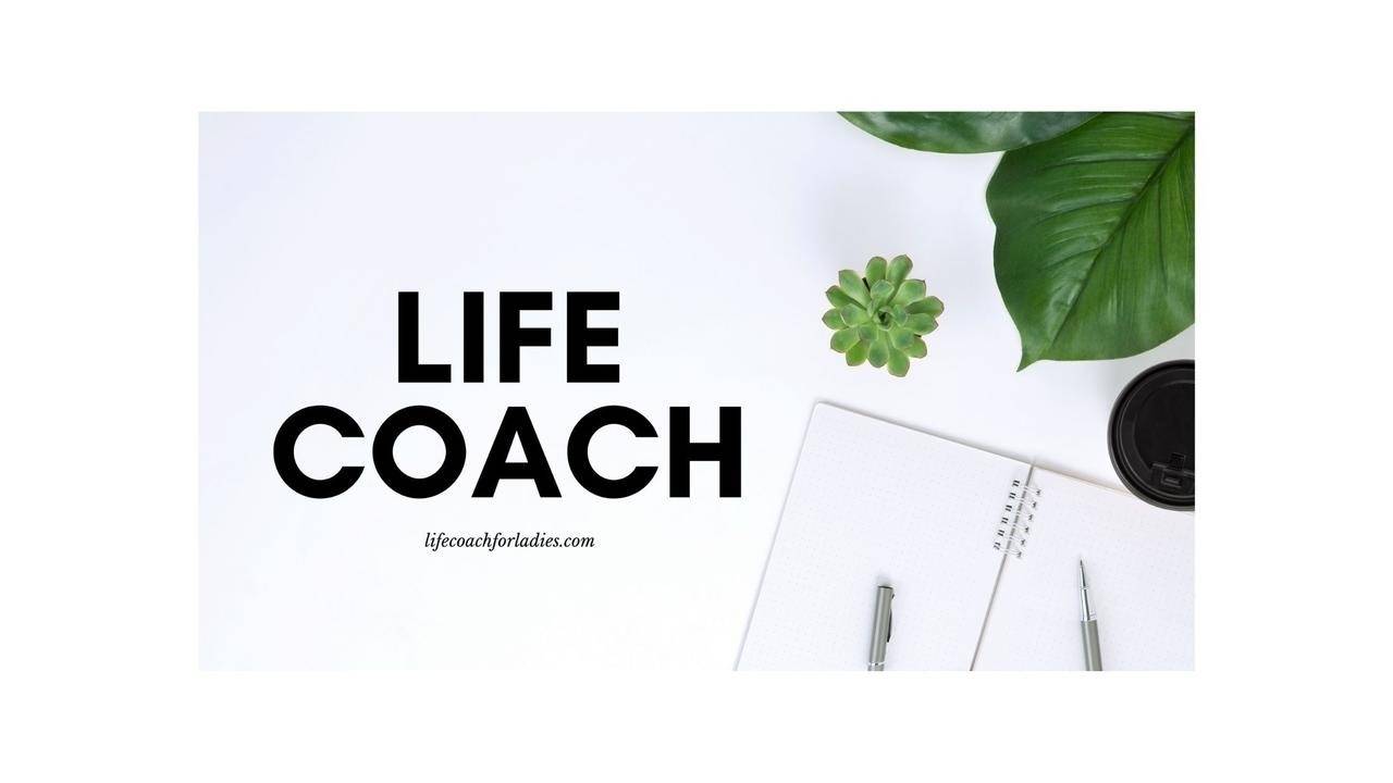 Reasons You Need to be Working with a Life Coach