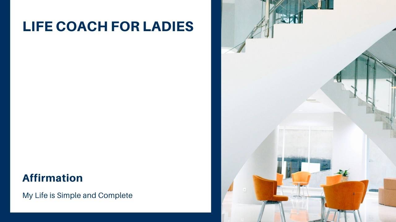 Affirmation: My Life is Simple and Complete