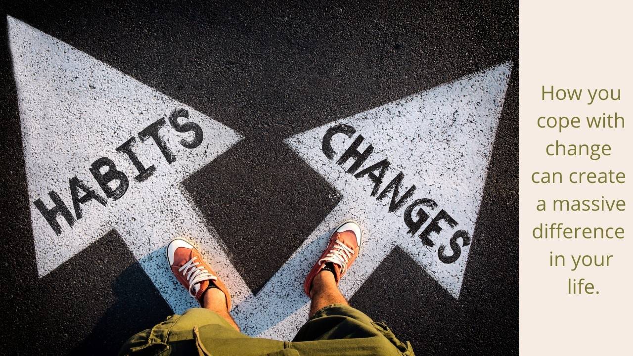 6 Easy Tips to Help You Better Cope with Change