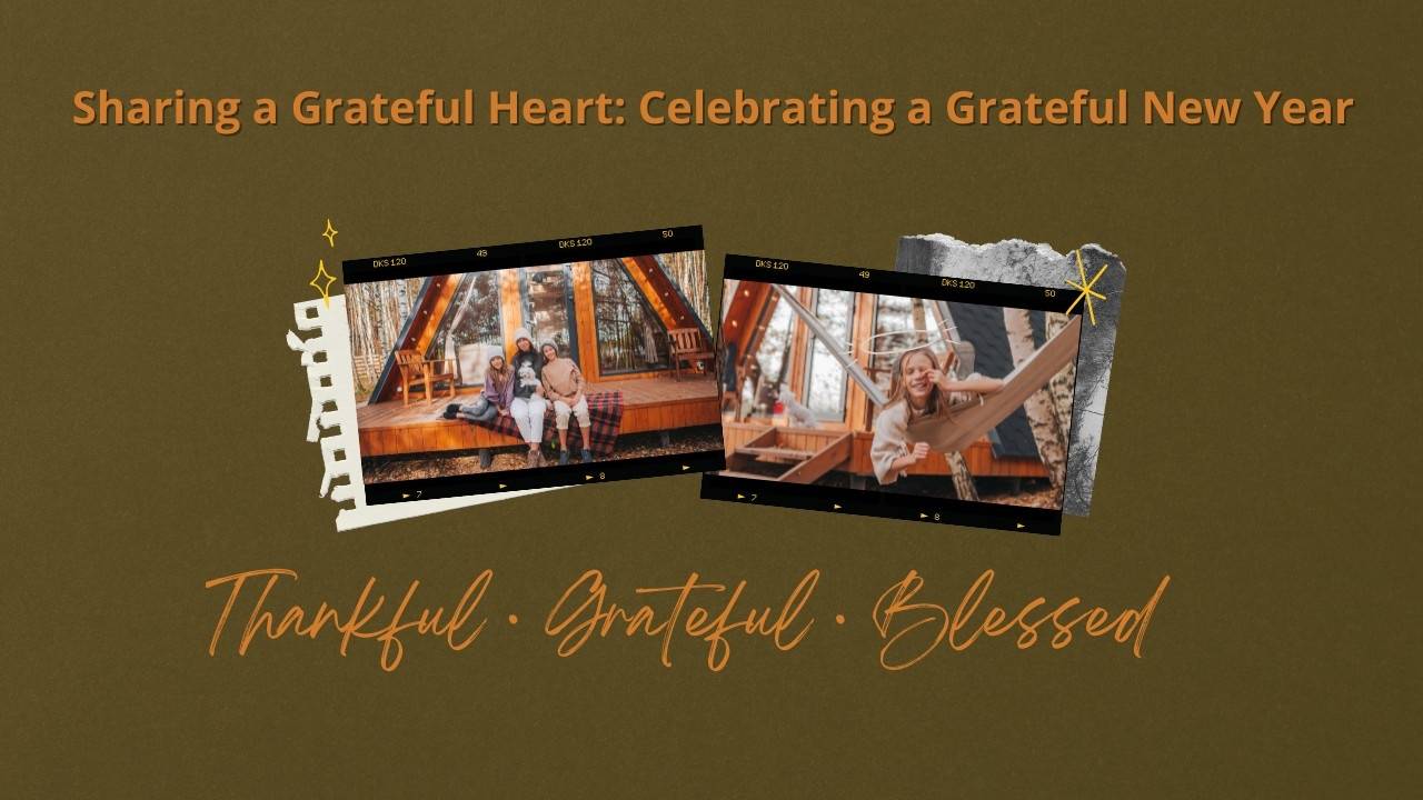 Sharing a Grateful Heart: Celebrating a Grateful New Year