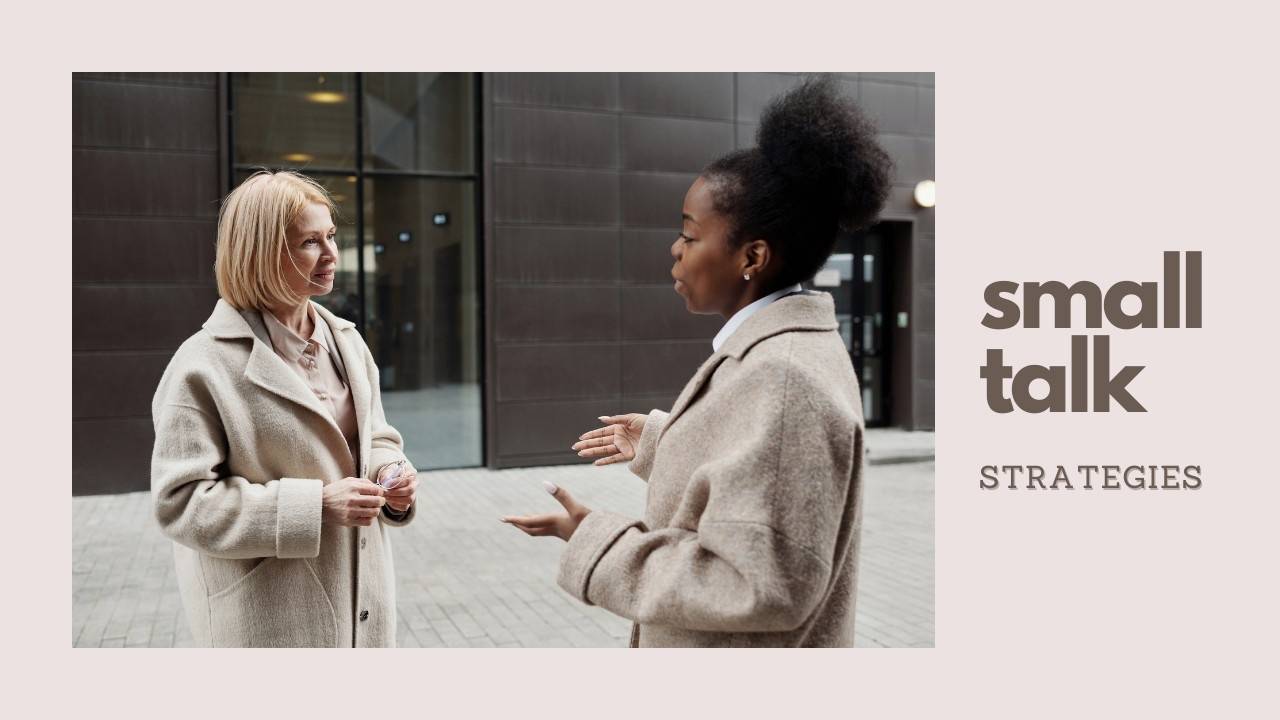Small Talk Survival Strategies You Need To Know
