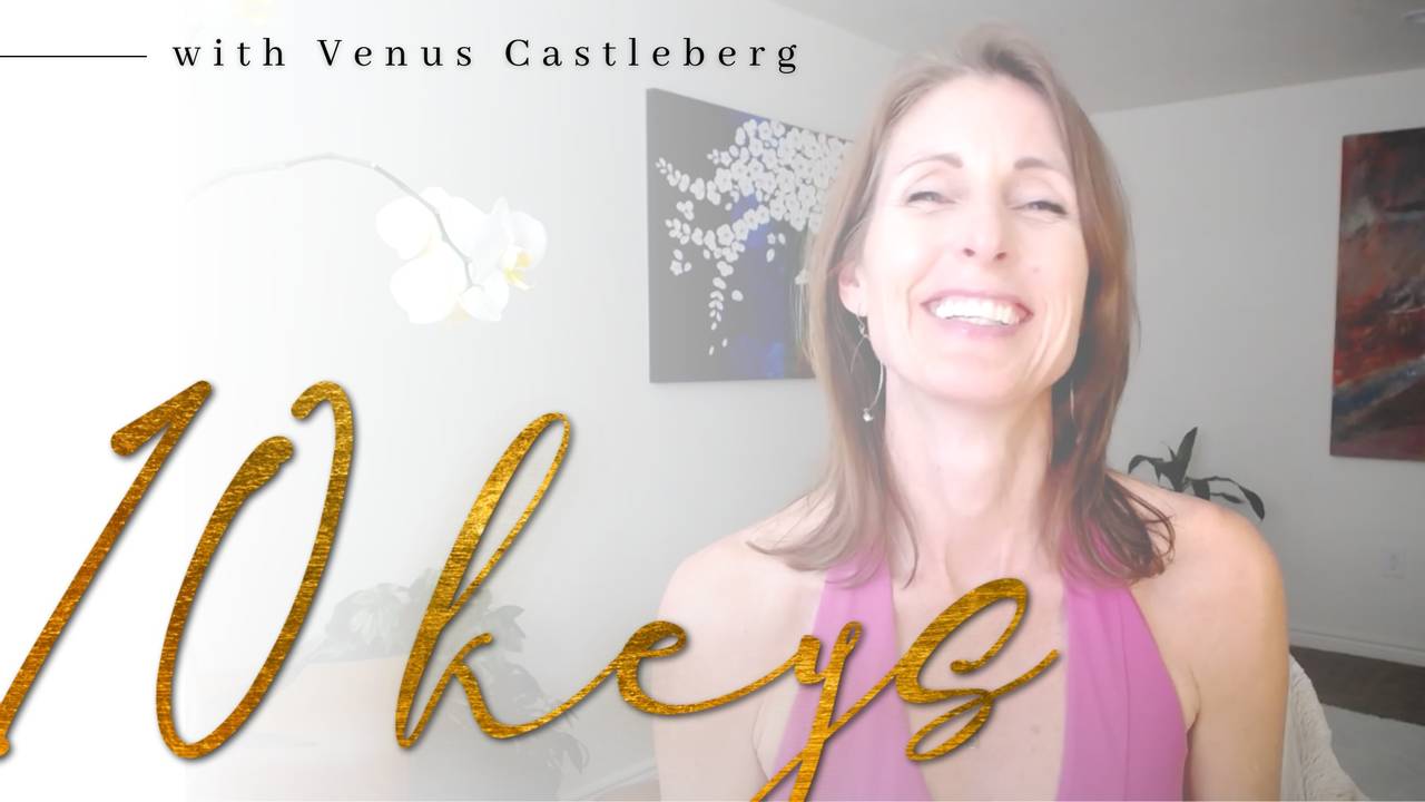The 10 Keys with Venus Castleberg