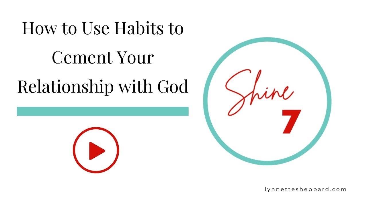 How to Use Habits to Cement Your Relationship with God