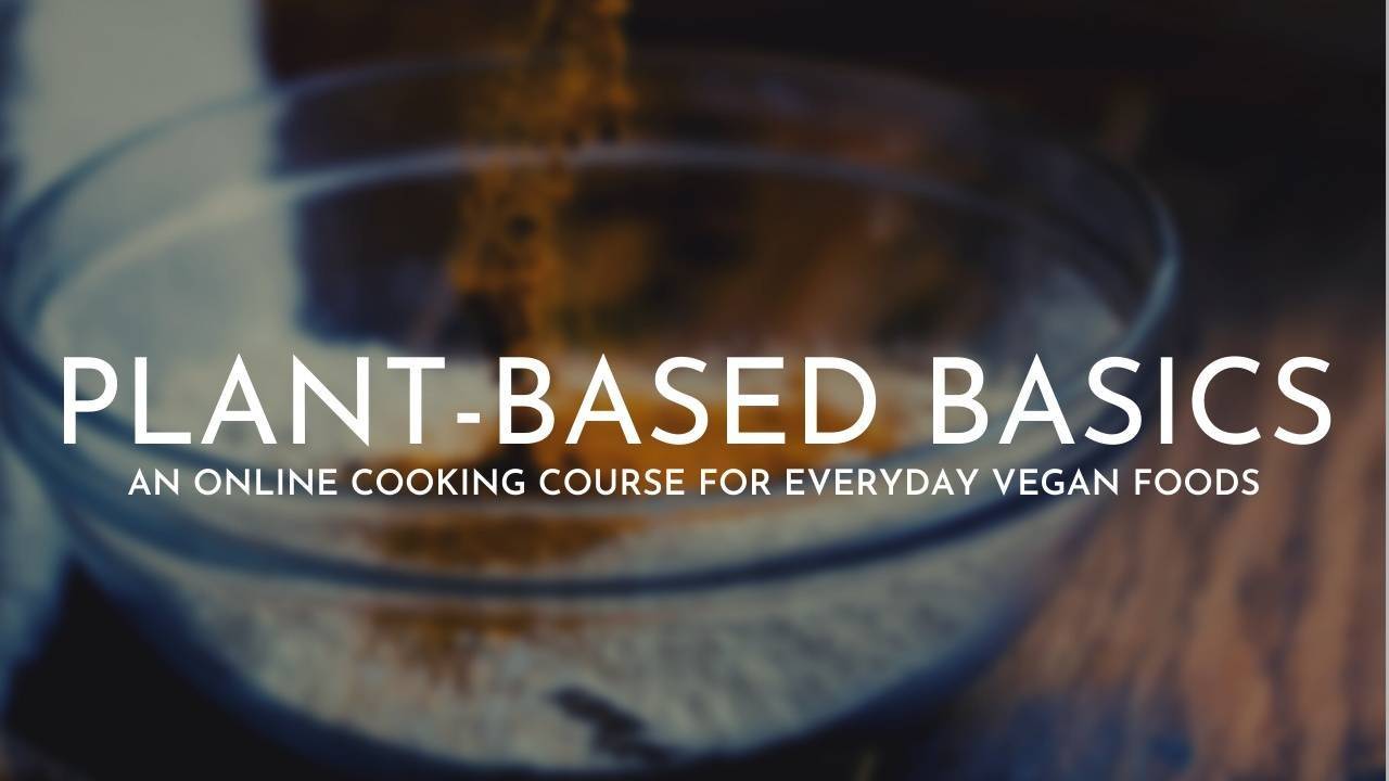 Plant Based Basics - Live Grow Green