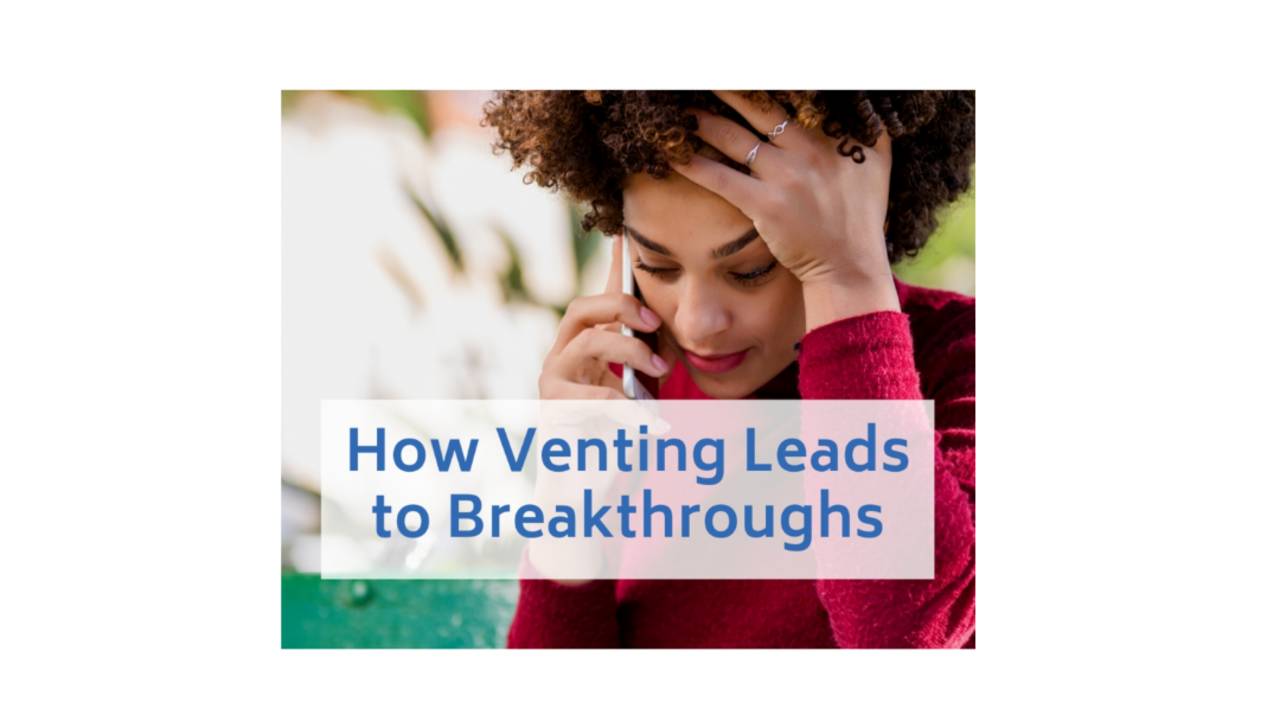 Venting is the first step to change