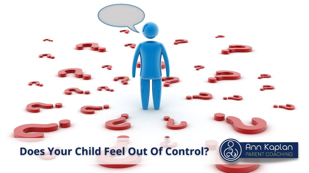 Does Your Child Feel Out of Control?