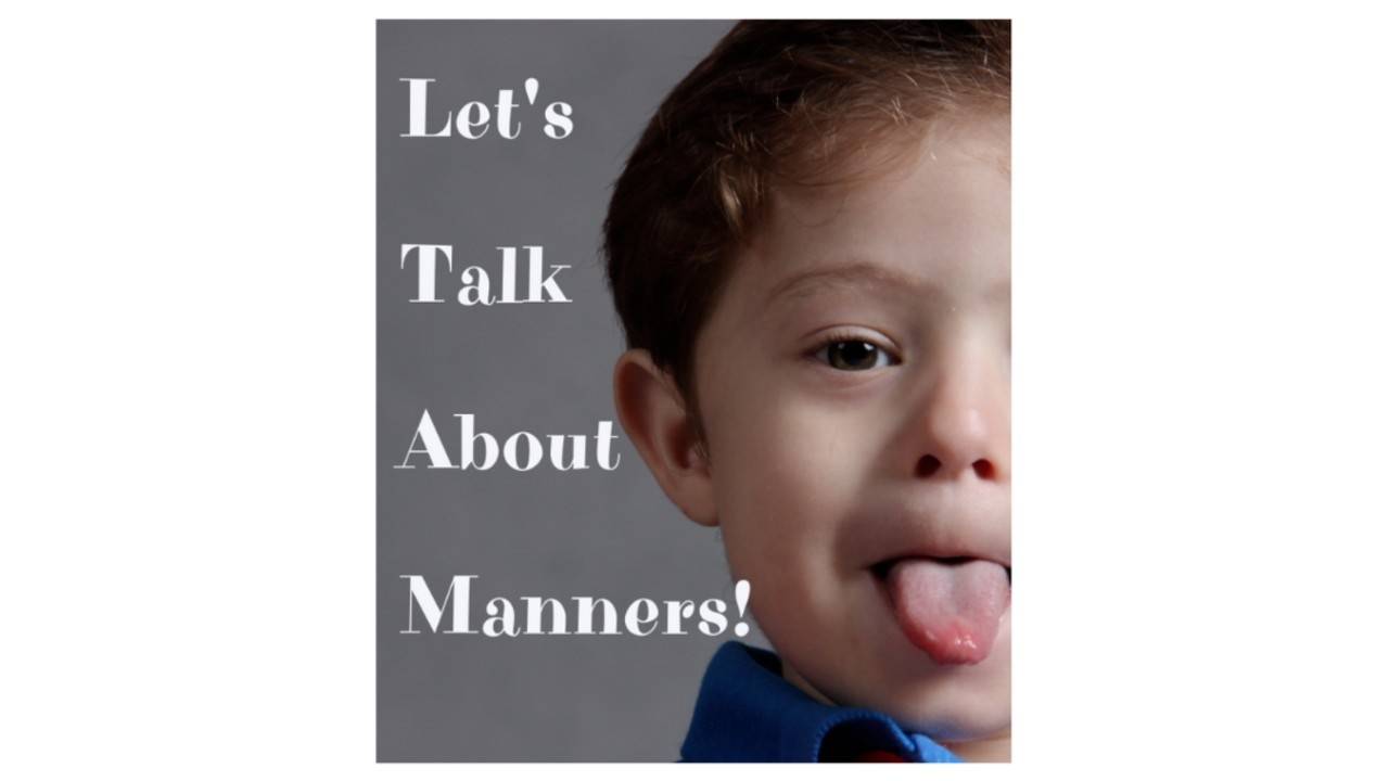 Let's talk about manners