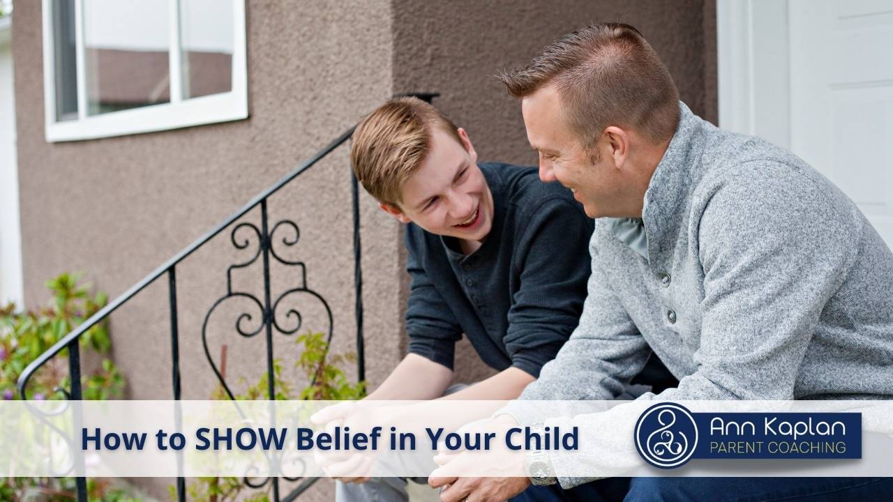 How to SHOW Belief in Your Child