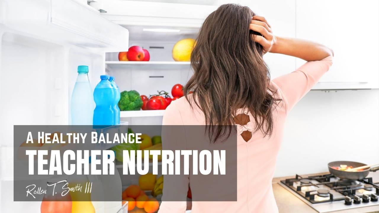 A Healthy Balance - Teacher Nutrition