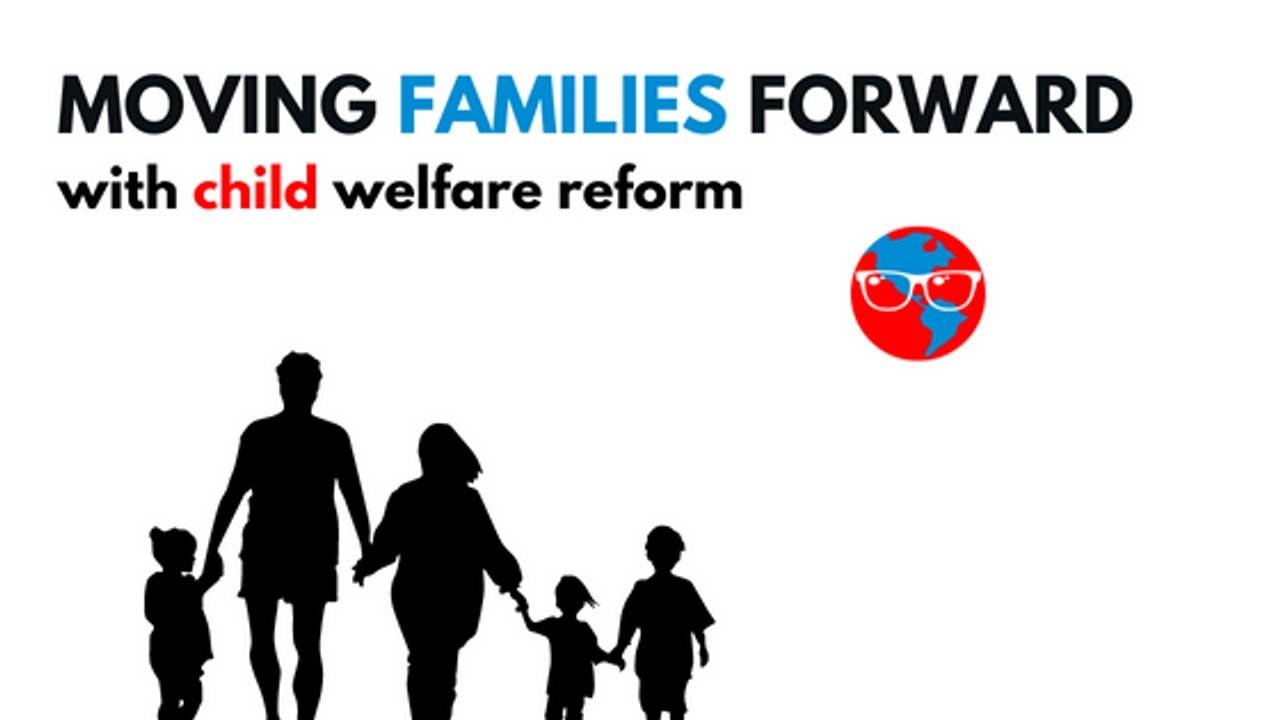 Moving Families Forward with Child Welfare Reform