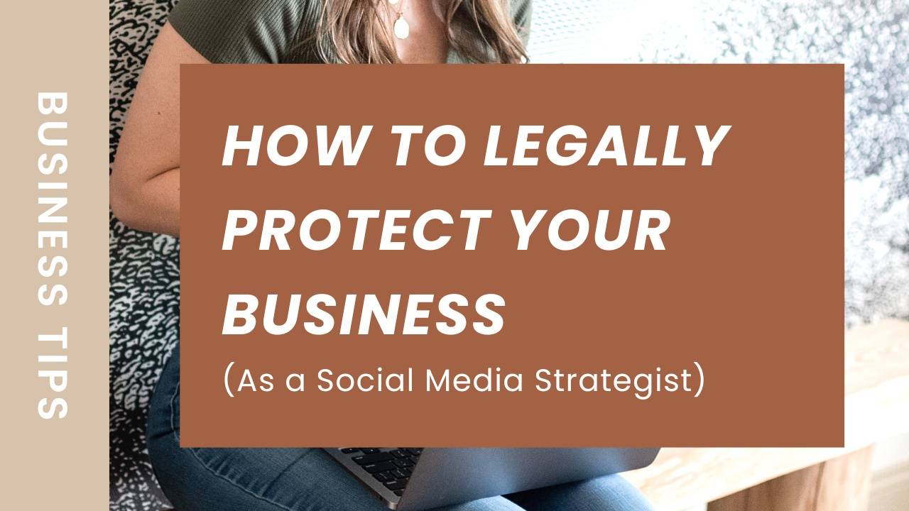 How to Legally Protect Your Business (As a Social Media Strategist)