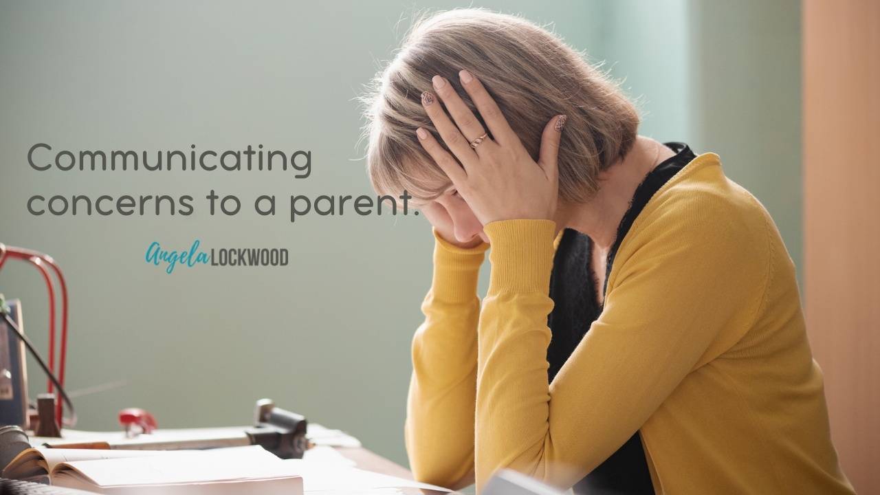 How to communicate your concerns to a parent