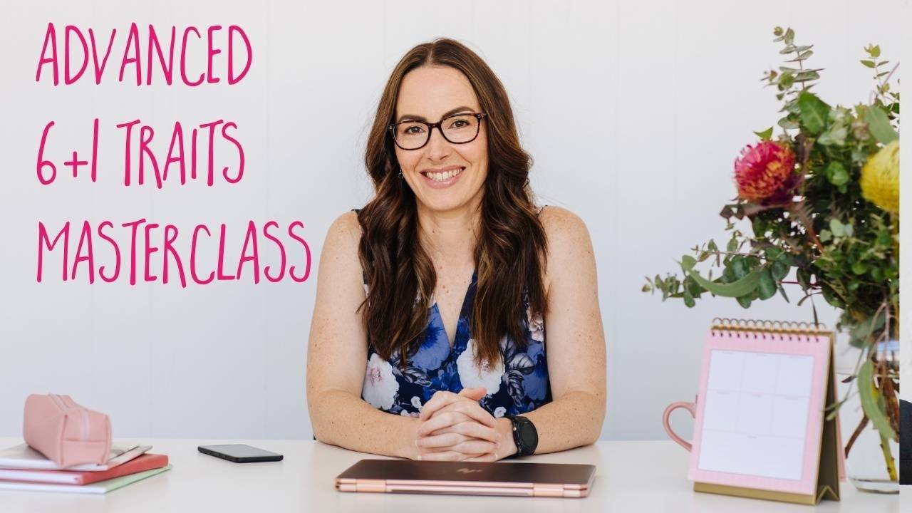 Advanced 6+1 Writing Traits Masterclass