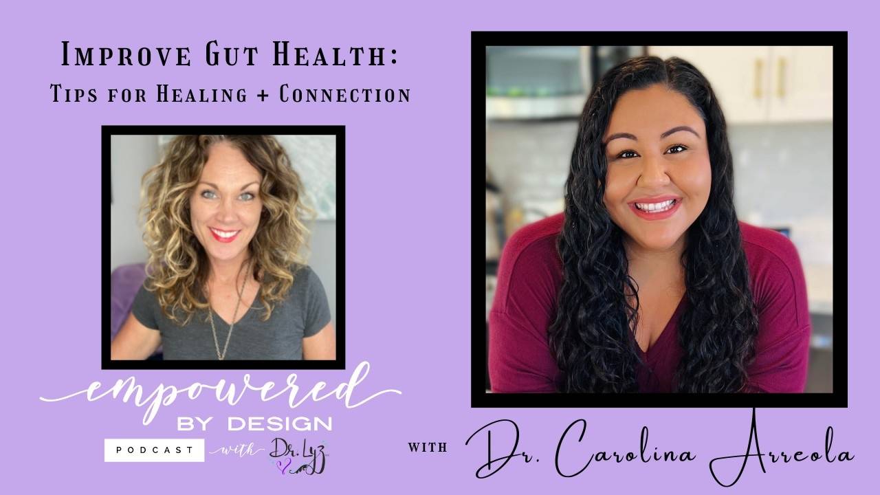 Improve Gut Health: Tips for Healing w. Dr. Arreola, Ep.86