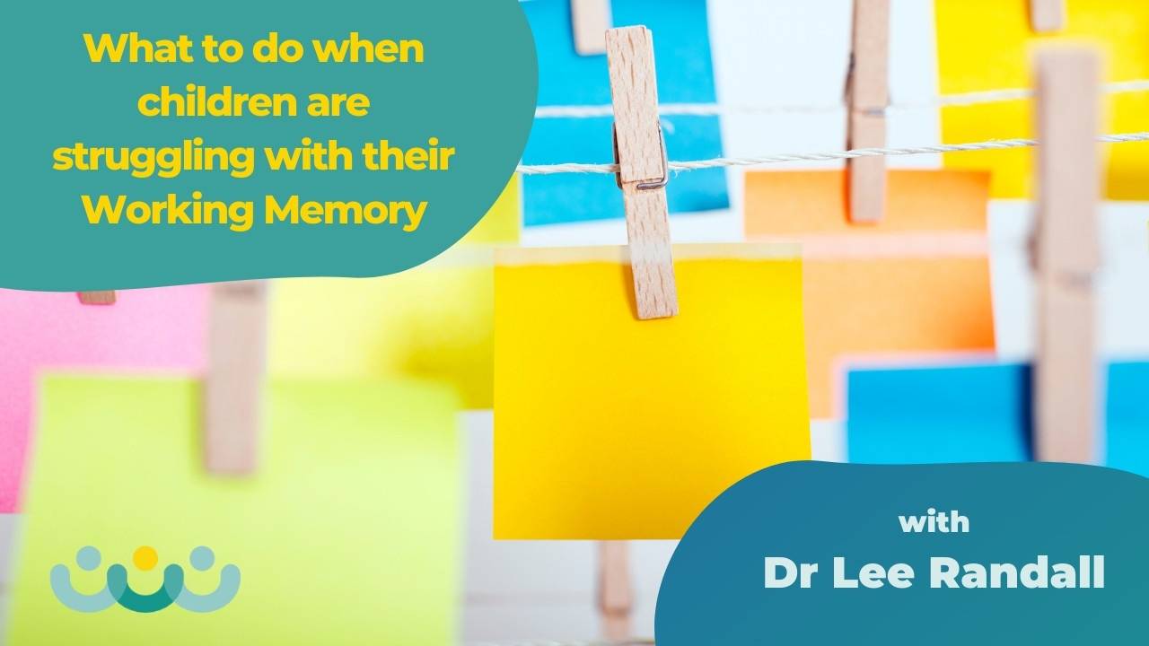 Ask the EP | How do I support children's working memory?