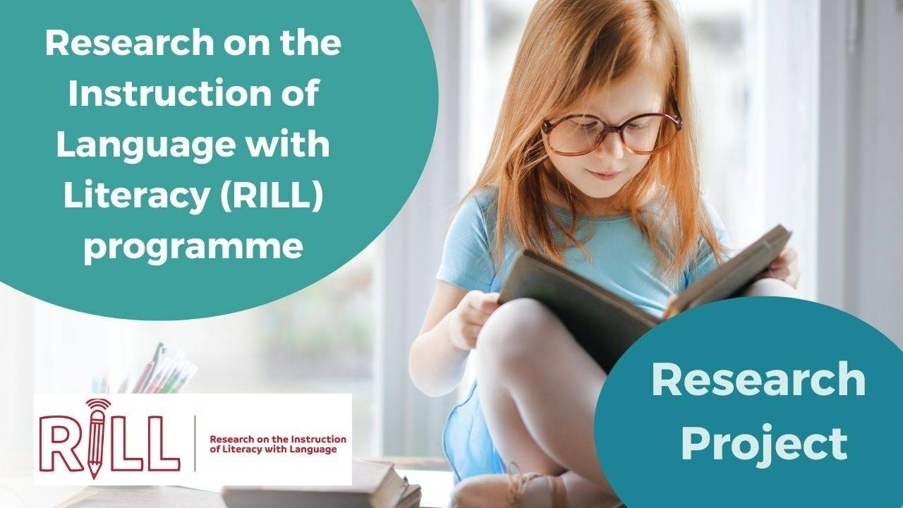 Research on the Instruction of Language with Literacy (RILL) Programme