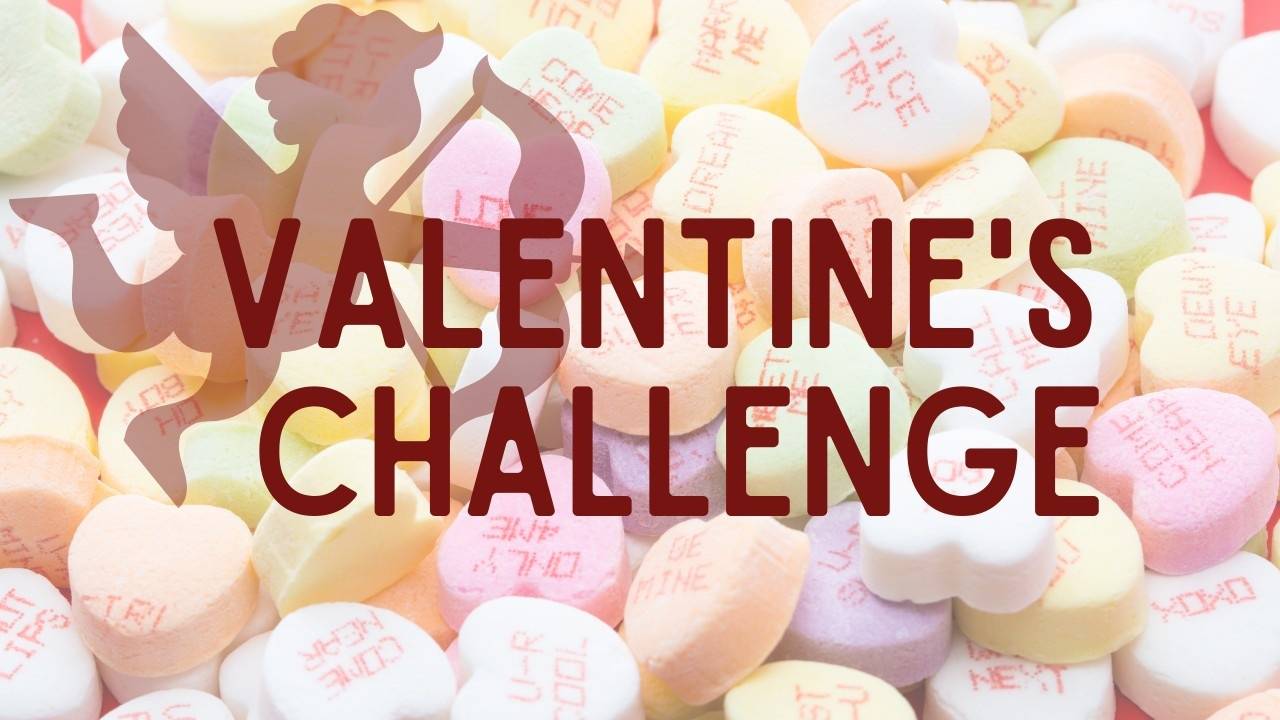 Valentine's Challenge
