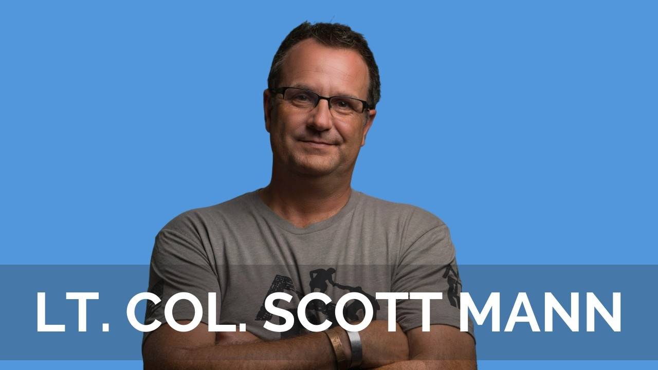 Leading Through Chaos- Retired Green Beret Lt. Col. Scott Mann