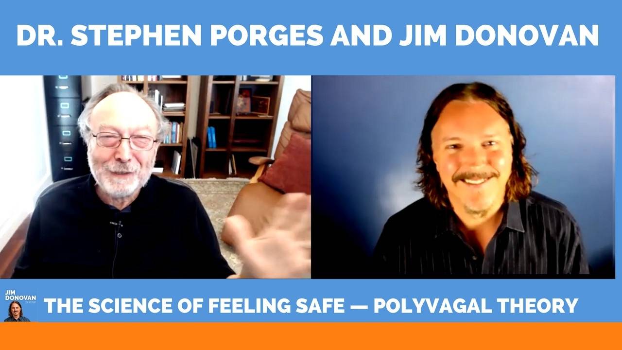 Science of Feeling Safe Polyvagal Theory - Dr Stephen Porges
