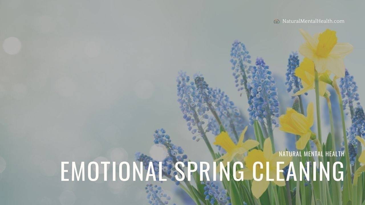 Emotional Spring Cleaning for a Resilient Body, Mind, and Heart