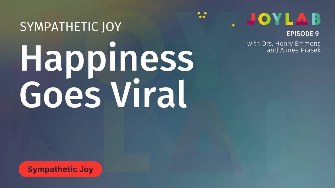 Sympathetic Joy: Happiness Goes Viral
