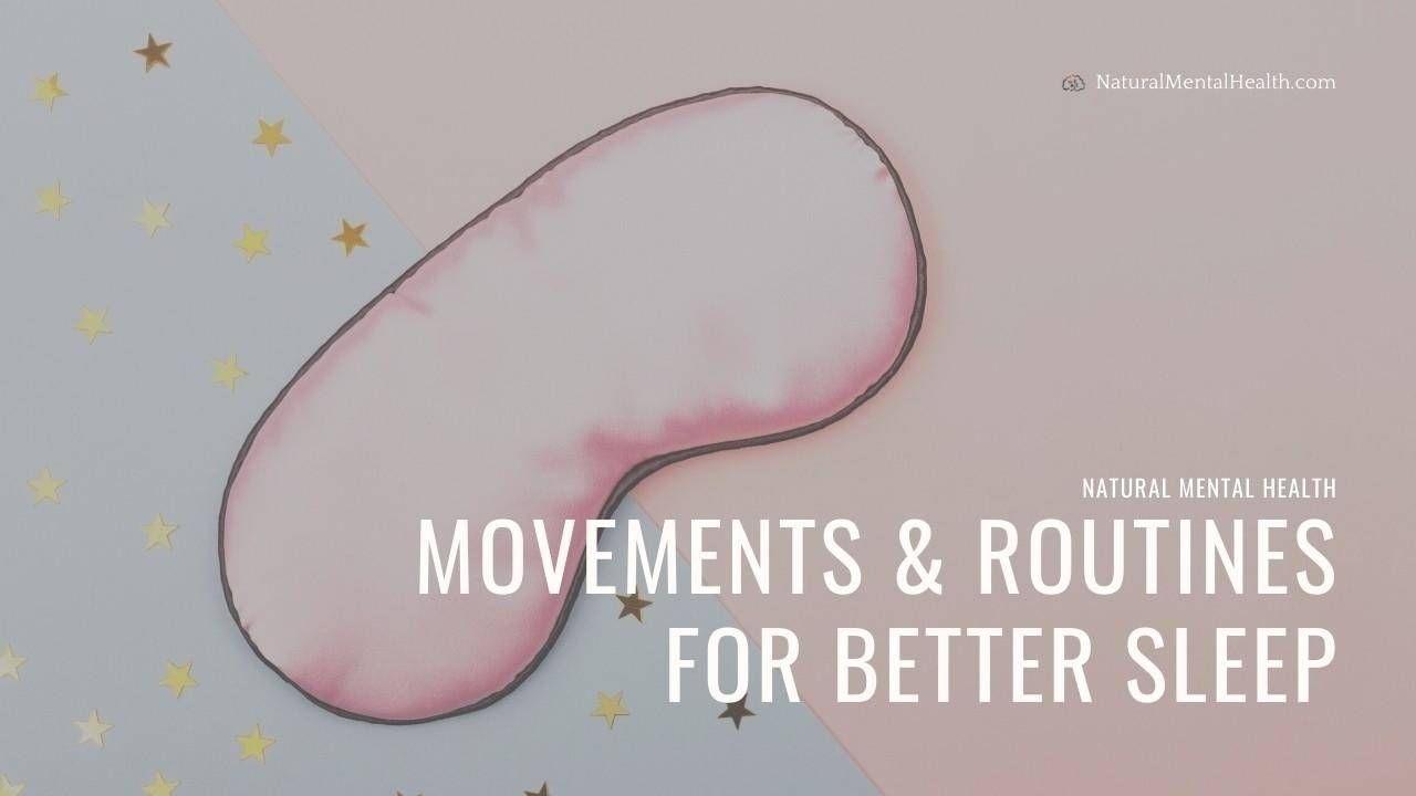 Improve Sleep with Movement and Routine
