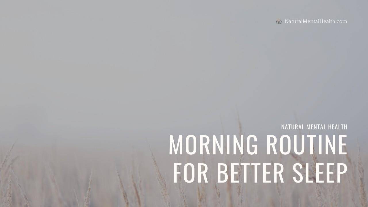 Morning Routine for Better Sleep and Mental Health