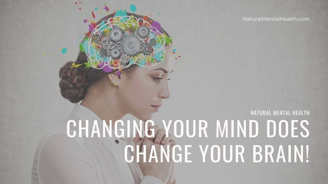 Changing Your Mind Can Change Your Brain