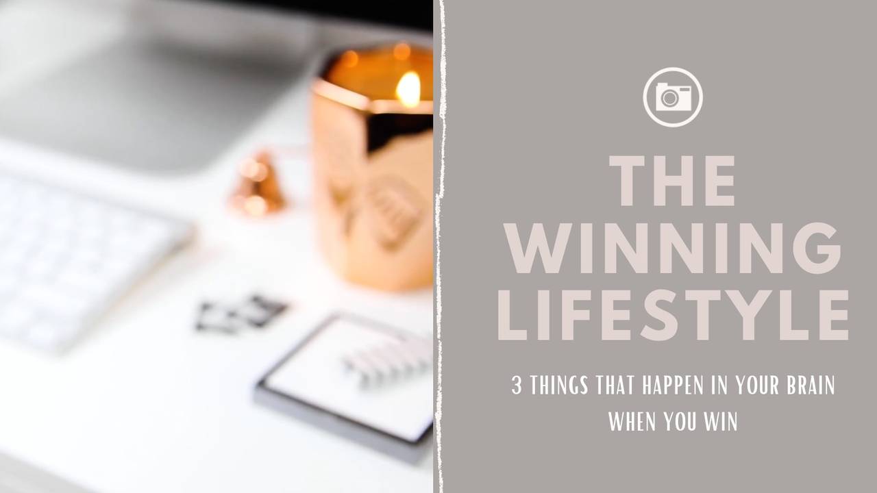 The Winning Lifestyle - What Happens In Your Brain When you WIN!!?