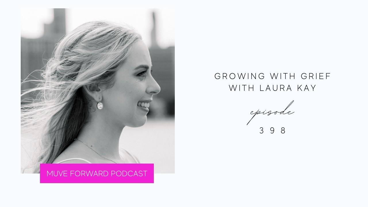 Growing With Grief with Laura Kay
