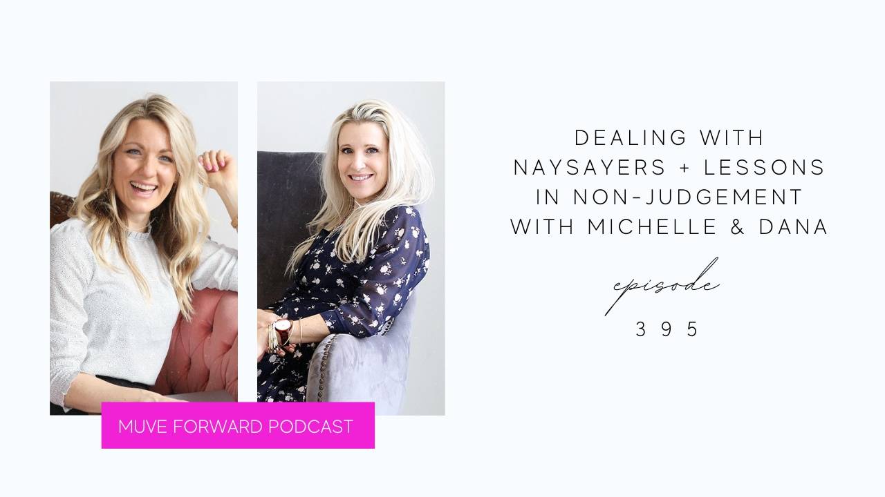 Dealing With Naysayers + Lessons In Non-Judgement
