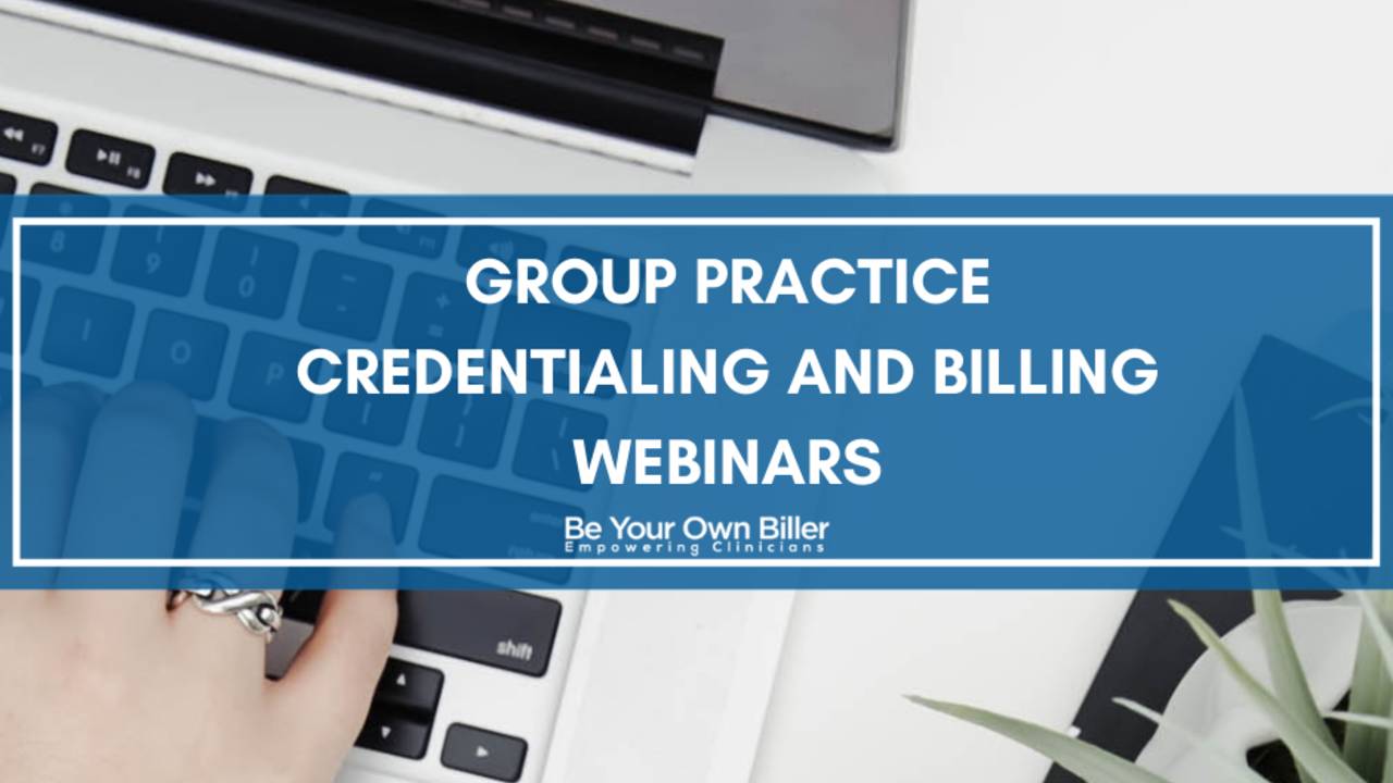 Group Practice Credentialing And Billing Webinar Bundle