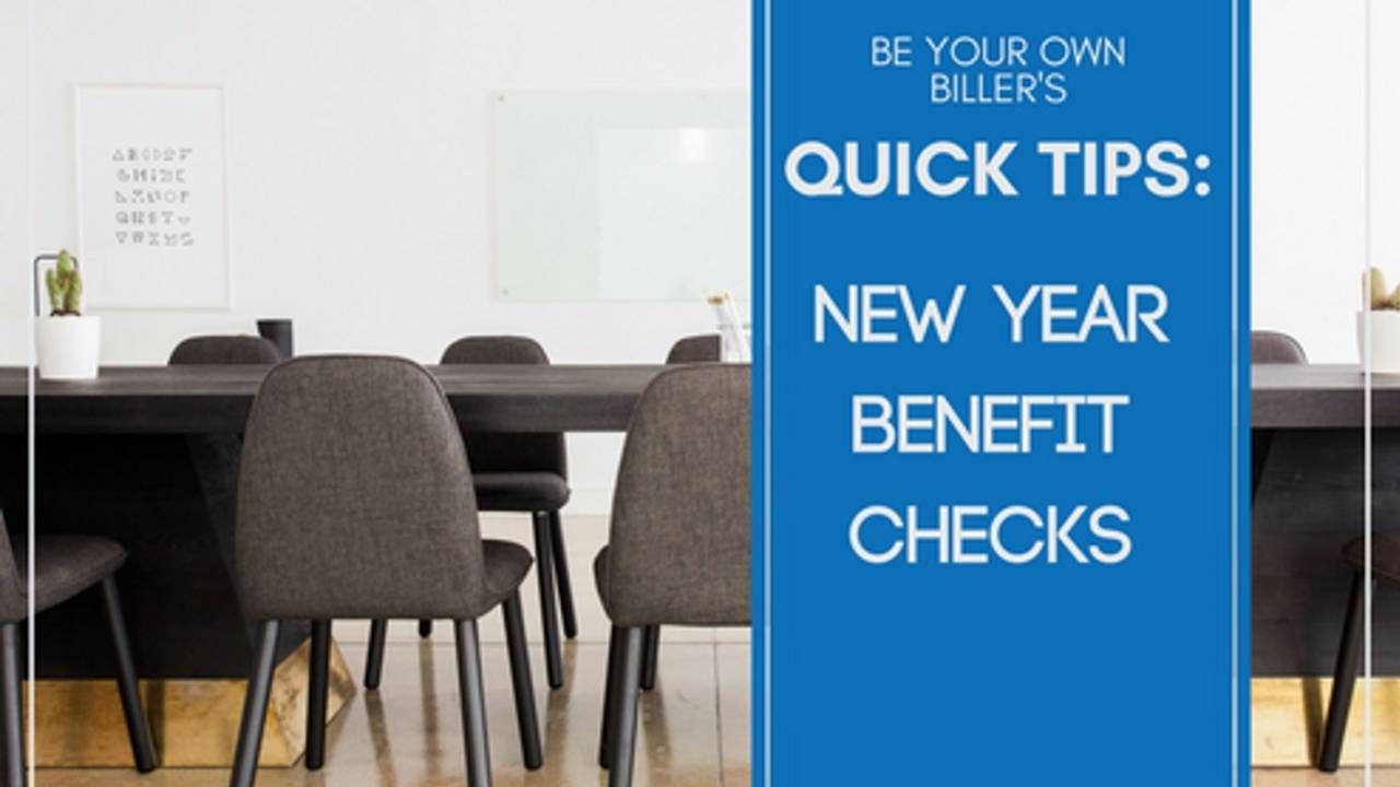 Quick Tips: New Year Benefit Checks