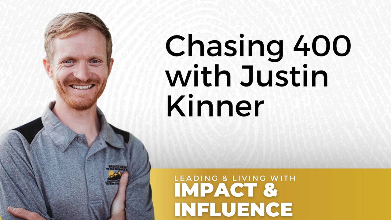 Chasing 400 with Justin Kinner
