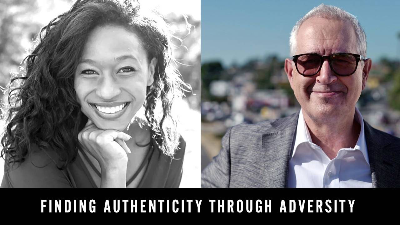 EPISODE 29: FINDING AUTHENTICITY THROUGH ADVERSITY