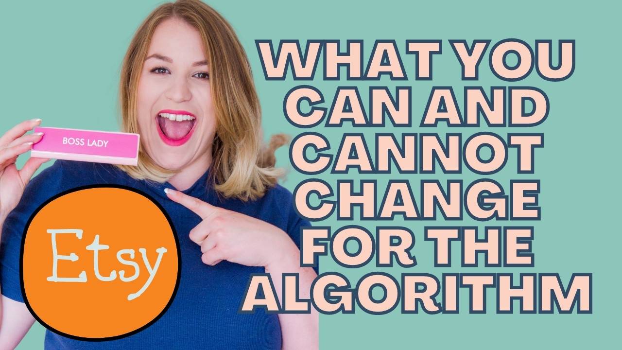 The Etsy Algorithm - What You Can And Cannot Change