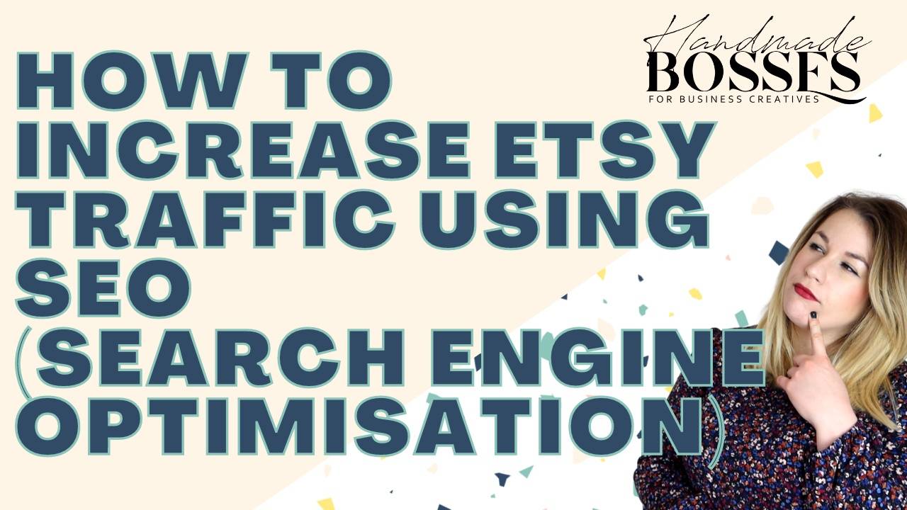 How To Increase Etsy Traffic Using SEO (Search Engine Optimisation)