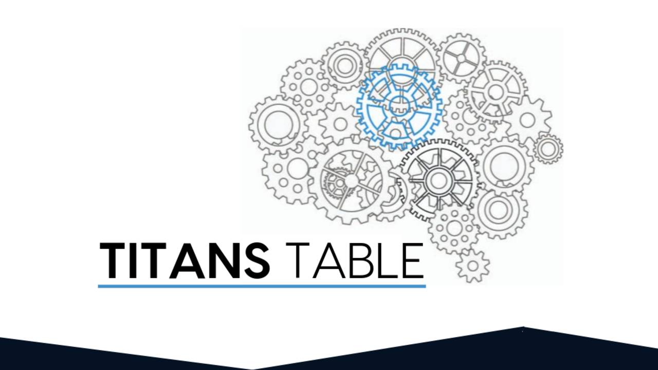 TITANS TABLE. Build. Grow. Scale.