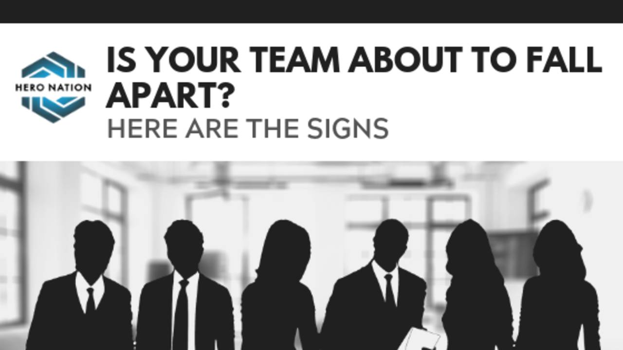IS YOUR TEAM ABOUT TO FALL APART? HERE ARE THE SIGNS.