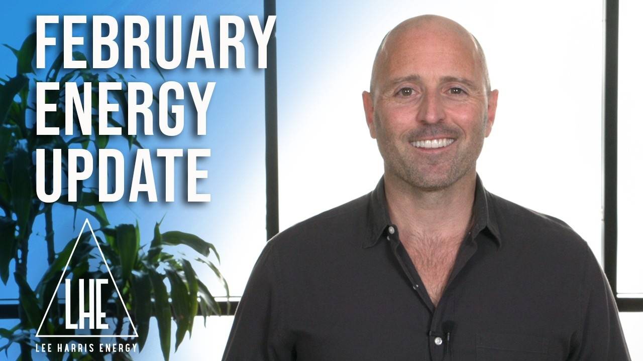 Lee Harris - February 2022 Energy Update