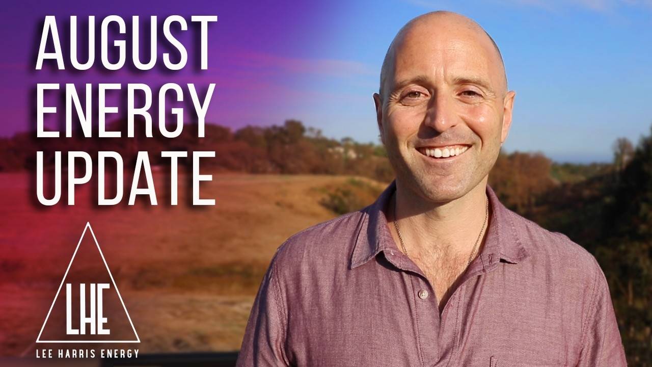 Lee Harris - August 2019 Energy Update