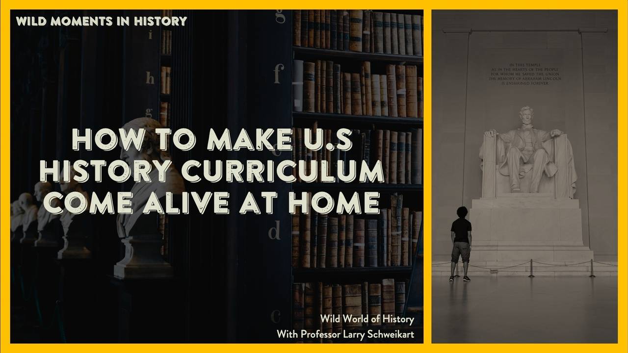 How To Make U.S History Curriculum Come Alive At Home