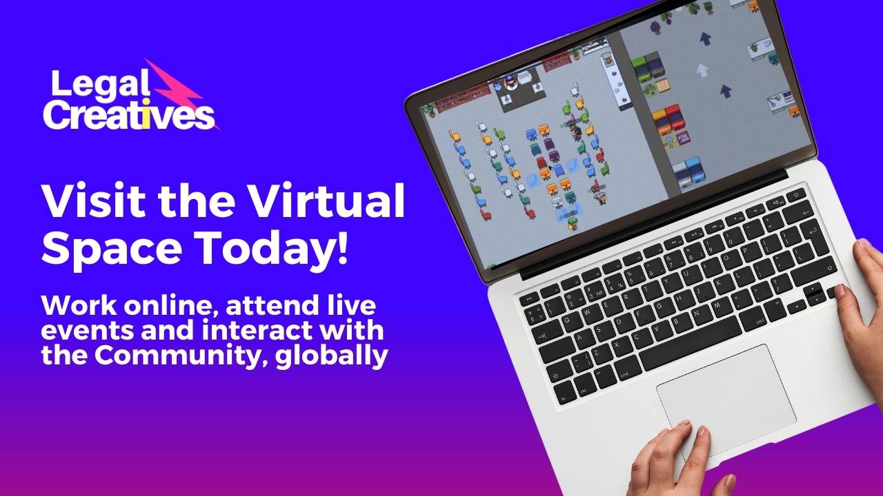 Visit the Legal Creatives Virtual Space Today