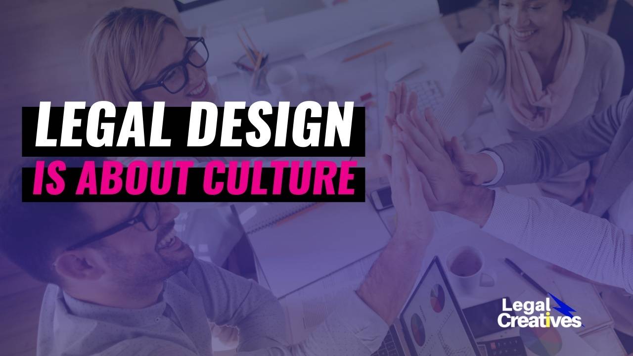Legal Design and Innovation is about culture. Use these 3 tips today!
