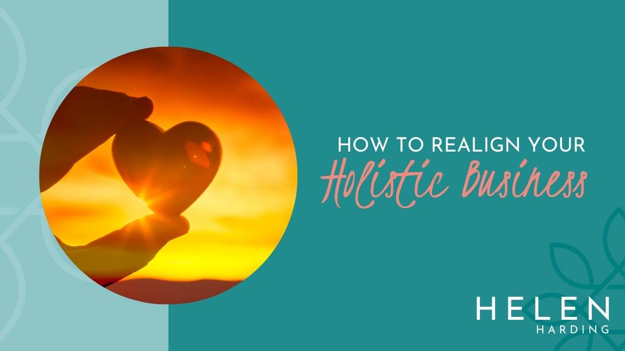 How to Realign Your Holistic Business