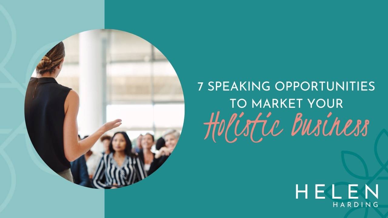7 Speaking Opportunities to Market Your Holistic Business