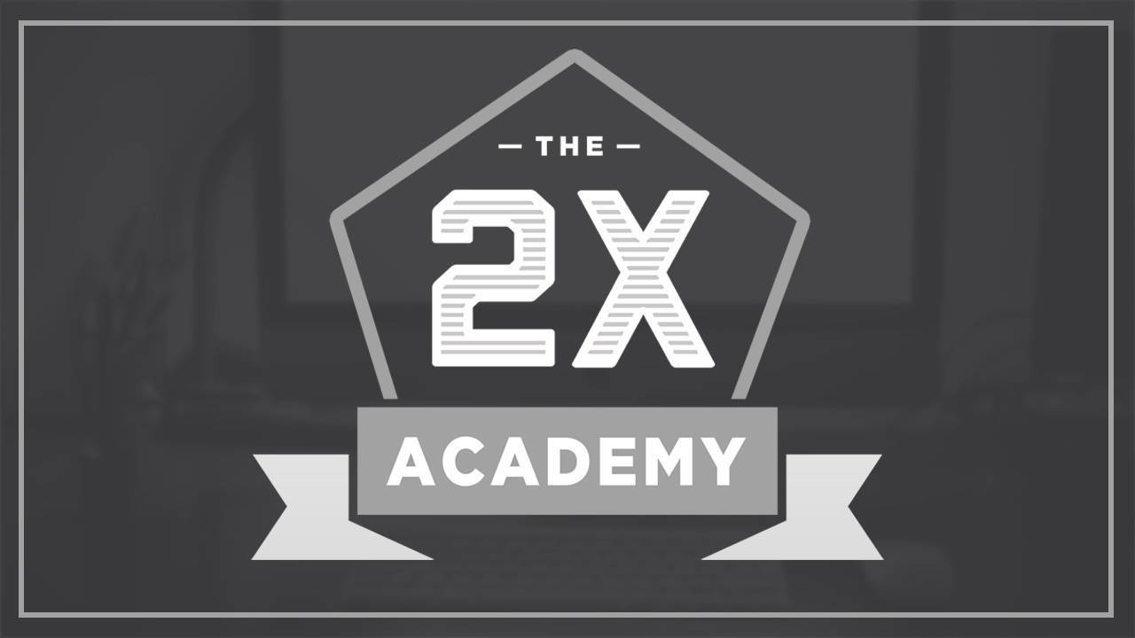 The 2X Academy | A Virtual Training Experience for Sales Professionals